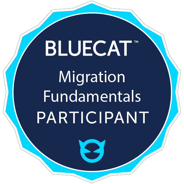 BlueCat Migration Fundamentals Participant - Credly
