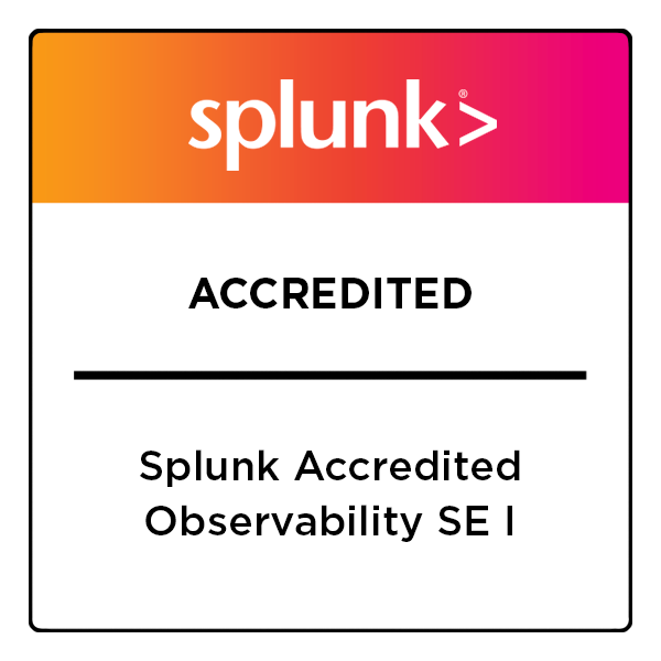 Splunk Accredited Observability SE I (Partner) - Credly