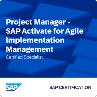 SAP Certified Specialist - Project Manager - SAP Activate for Agile Implementation Management ...
