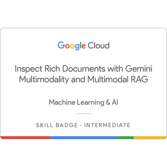 Inspect Rich Documents with Gemini Multimodality and Multimodal RAG Skill Badge - Credly