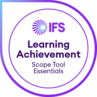 IFS Learning Achievement - IFS Scope Tool Essentials - Credly