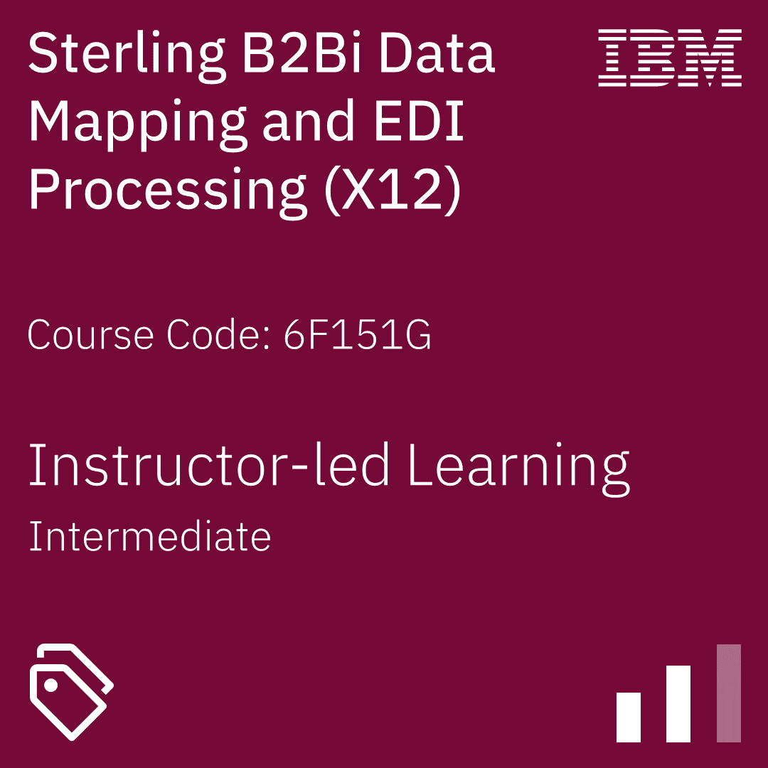 Sterling B2Bi Data Mapping and EDI Processing (X12) - Code: 6F151G - Credly