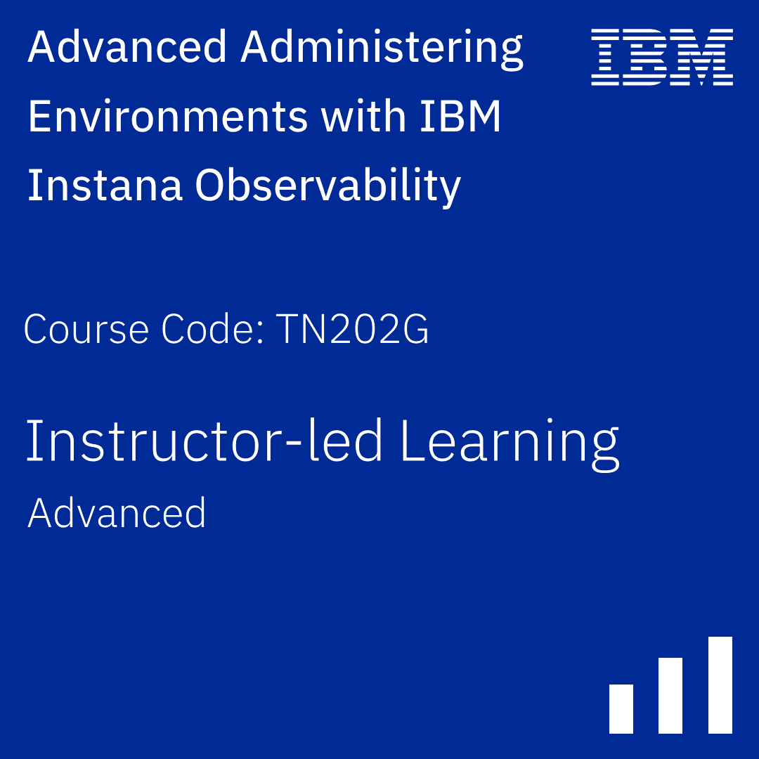 Advanced Administering Environments with IBM Instana Observability ...