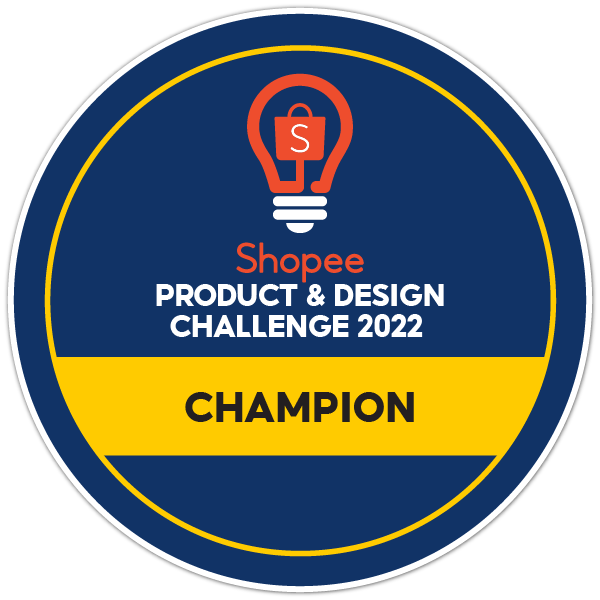 Shopee Product & Design Challenge 2022 - CHAMPION - Credly