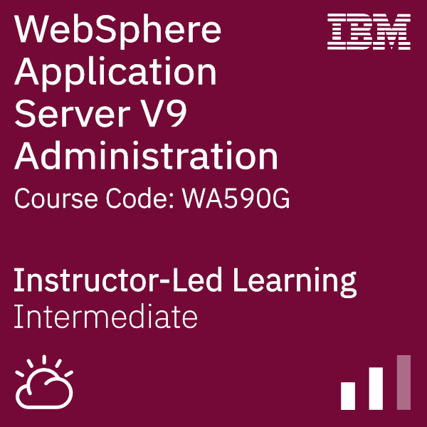 WebSphere Application Server V9 Administration - Code: WA590G - Credly