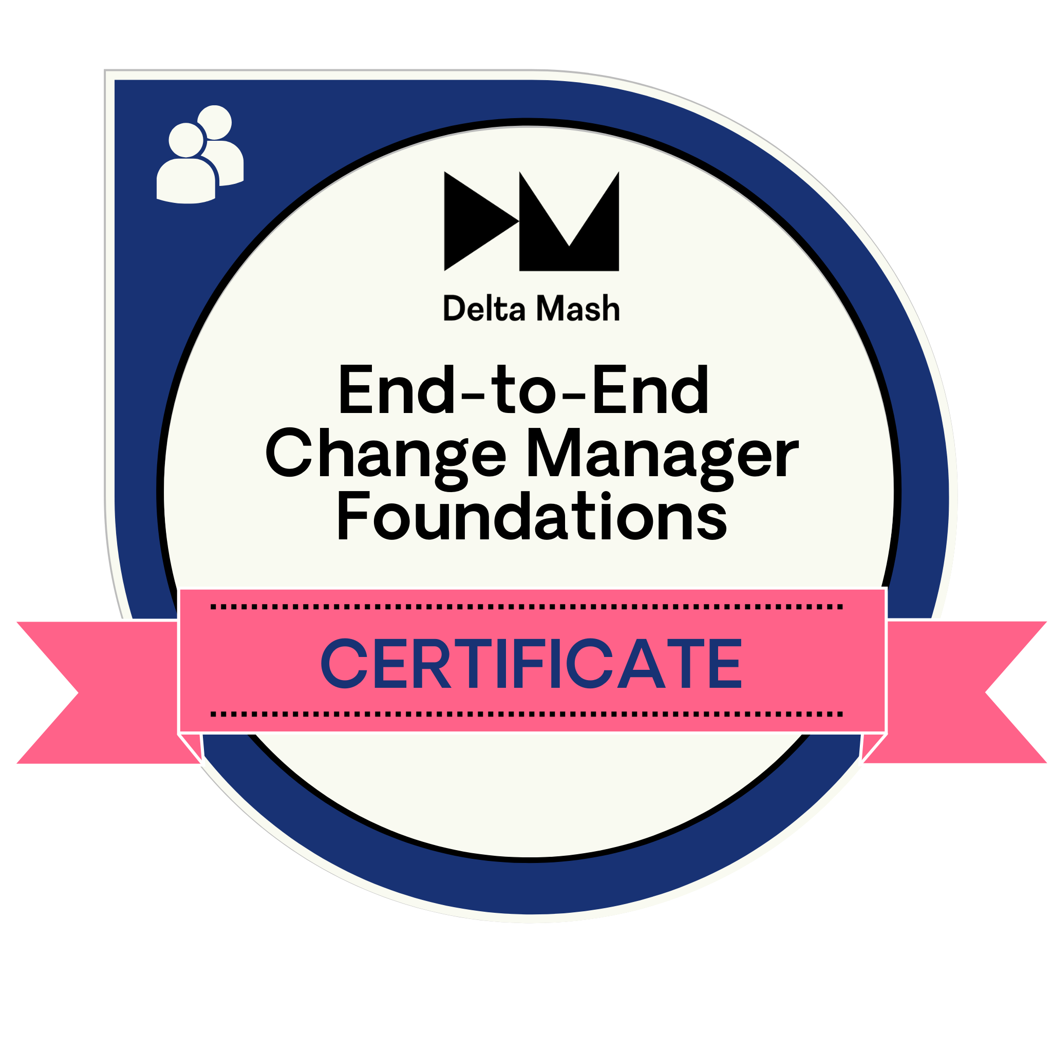 End-to-End Change Manager Foundations Certificate - Credly