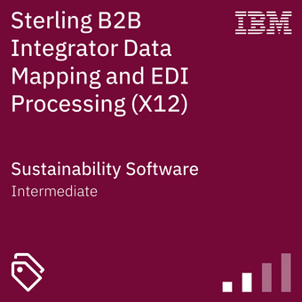Sterling B2B Integrator Data Mapping and EDI Processing (X12) - Credly