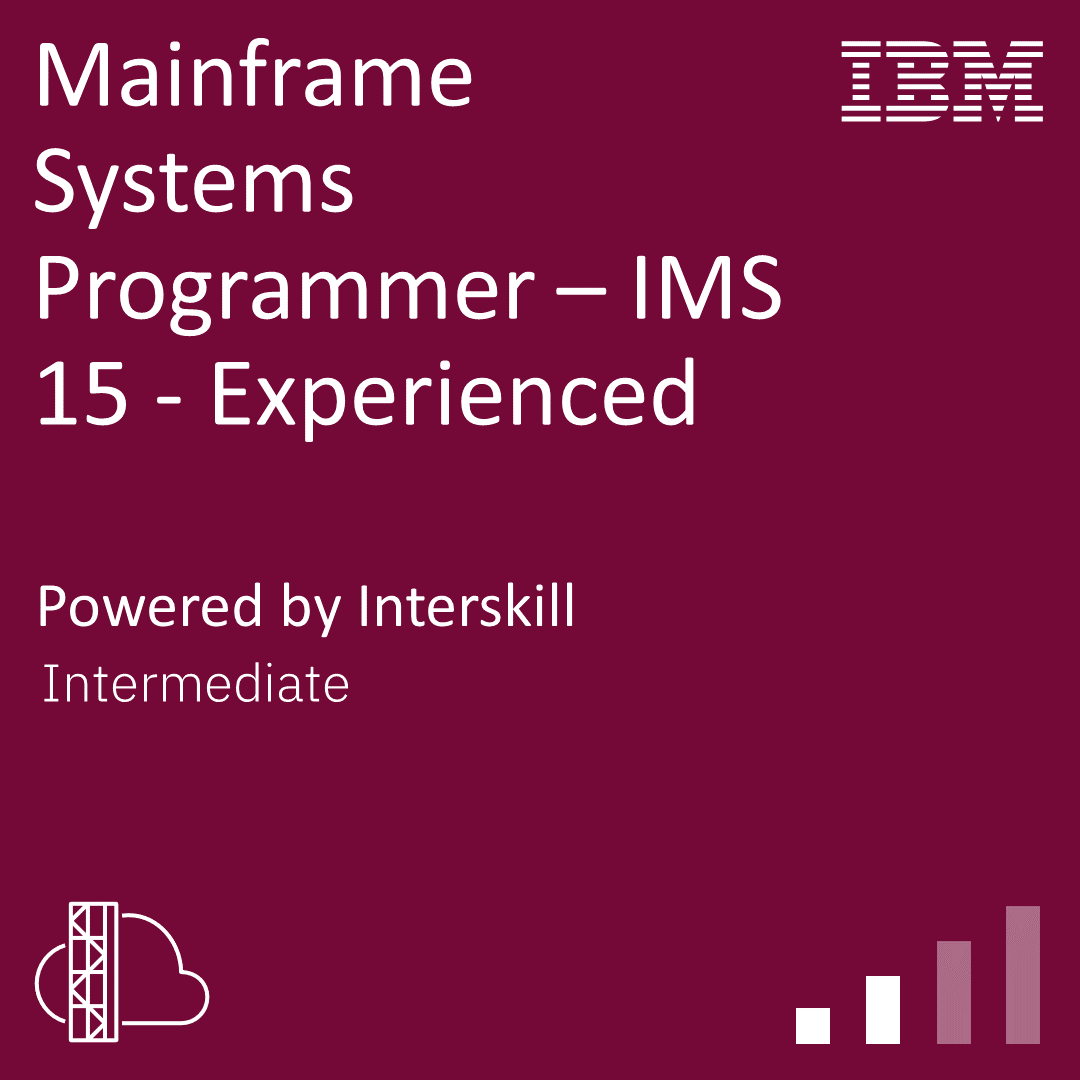 Interskill - Mainframe Systems Programmer – IMS 15 - Experienced - Credly