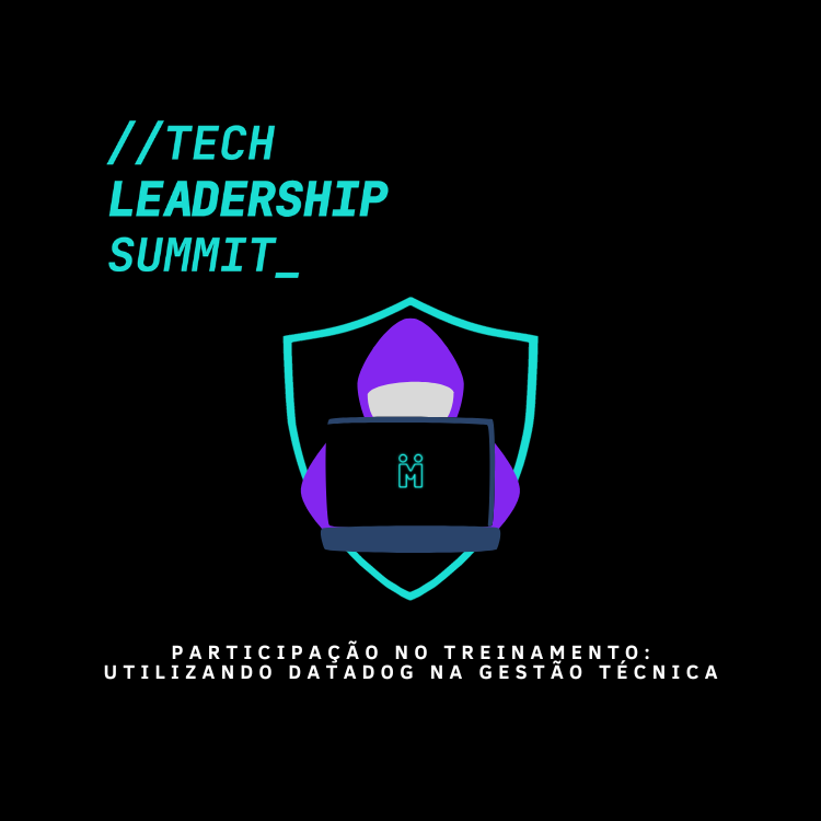 Tech Leadership Summit - Utilizando datadog na gestão técnica - Credly
