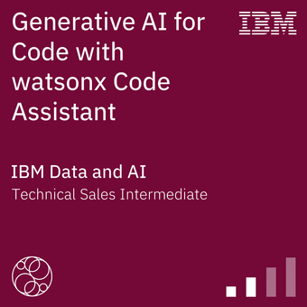 Generative AI for Code with watsonx Code Assistant Technical Sales Intermediate - Credly