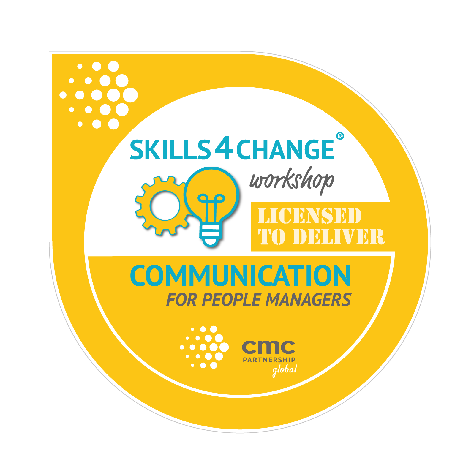 Licensed to deliver: CMC Communication for People Managers Skills 4 Change workshop - Credly