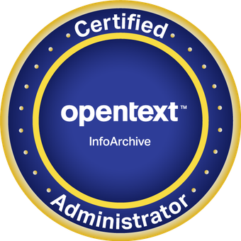 OpenText Certified Administrator - InfoArchive - Credly