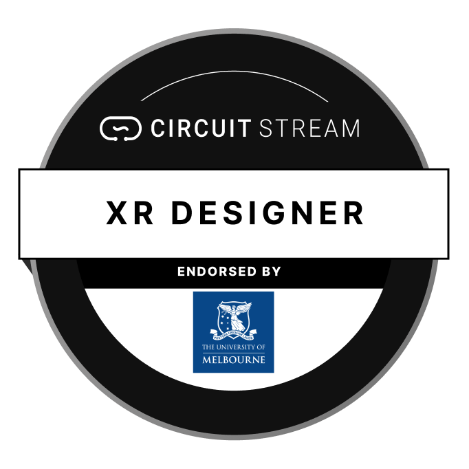 Circuit Stream Certified XR Designer | University of Melbourne - Credly