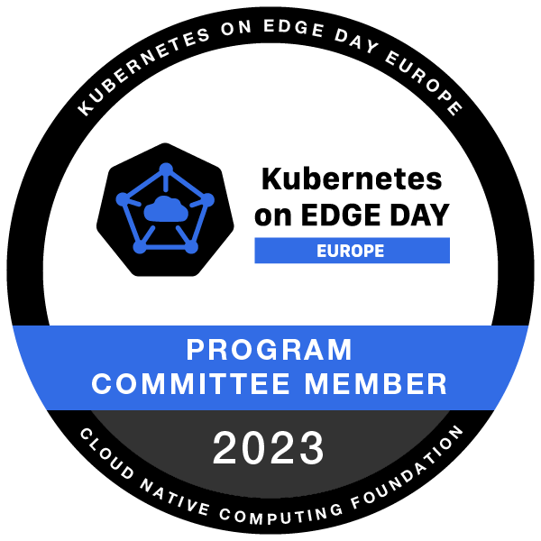 Kubernetes on Edge Day 2023 Program Committee Member Badge - Credly