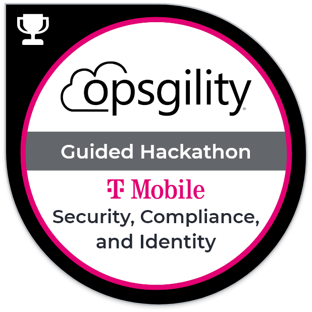 Guided Hackathon - Security, Compliance, and Identity - T-Mobile - Credly