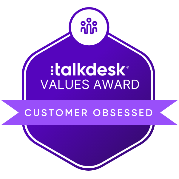 Talkdesk Values Award: Customer Obsessed - Credly