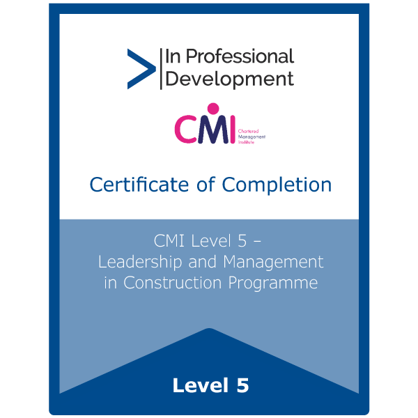 CMI Level 5 - Leadership and Management in Construction Programme - Credly