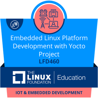 LFD460: Embedded Linux Development with Yocto Project - Credly