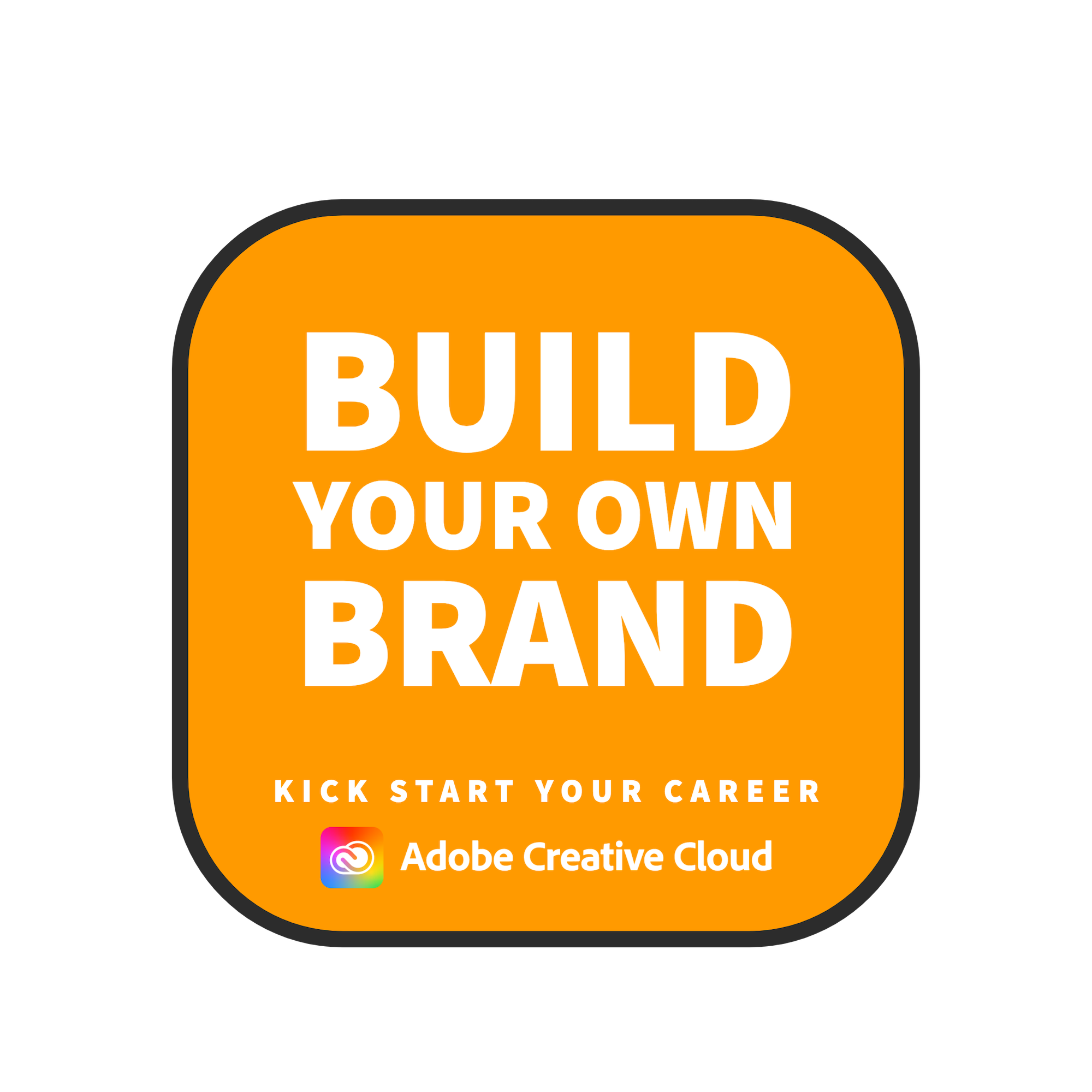 Build Your Own Brand | Adobe Kickstart Your Career - Credly