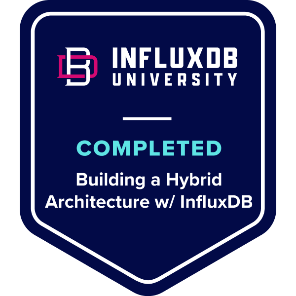 Building a Hybrid Architecture with InfluxDB - Credly
