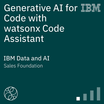 Generative AI for Code with watsonx Code Assistant Sales Foundation - Credly
