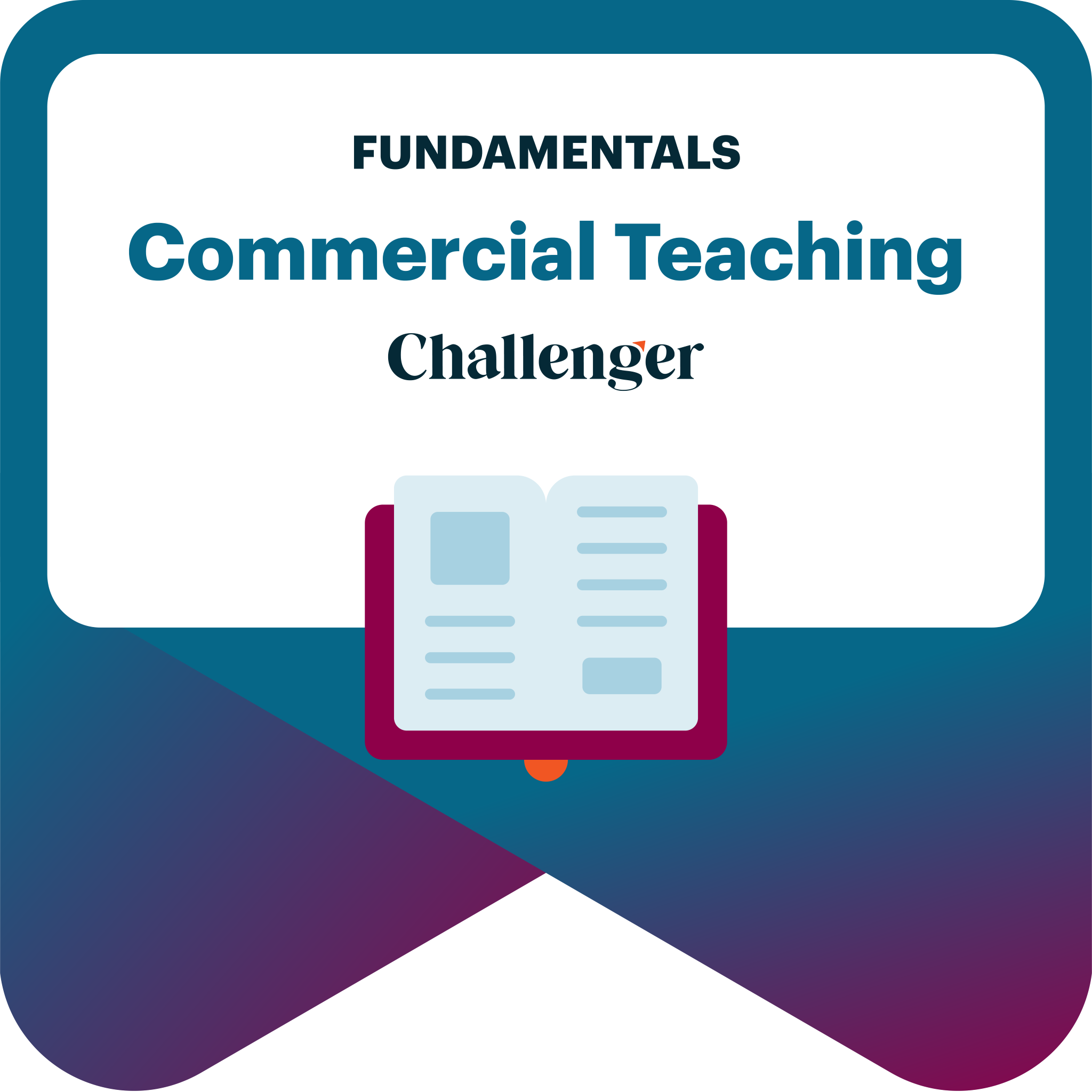 Challenger Fundamentals - Commercial Teaching - Credly