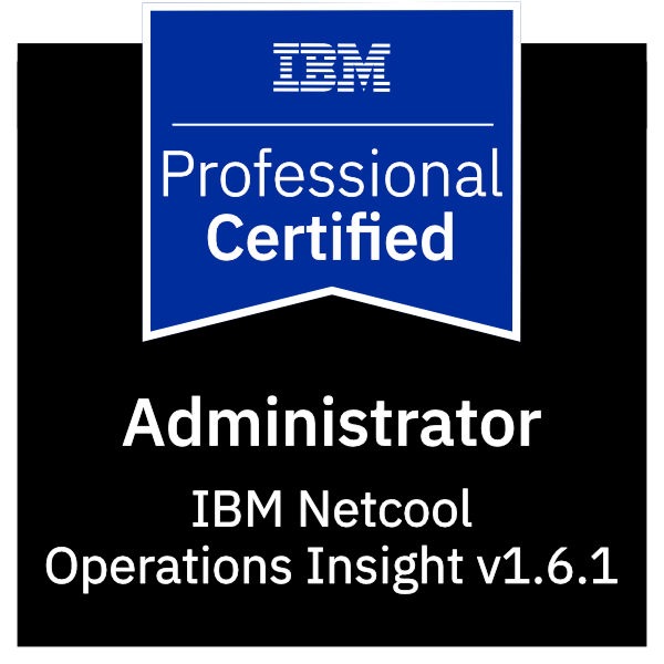 IBM Certified Administrator - IBM Netcool Operations Insight v1.6.1 ...