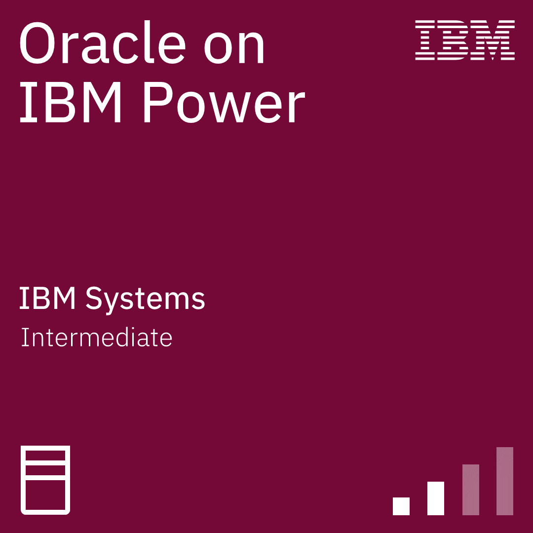 Oracle on IBM Power Intermediate - Credly