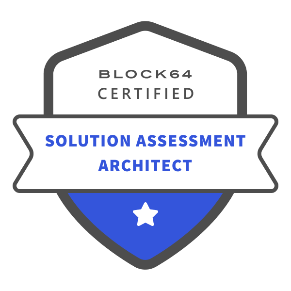 Block 64 Certified Solution Assessment Architect - Credly