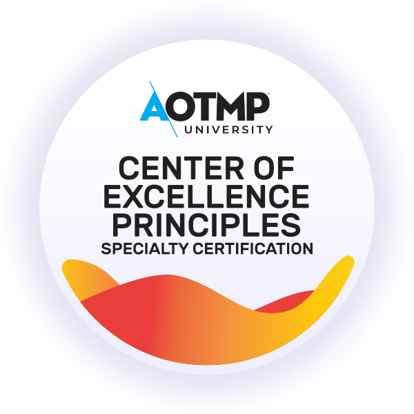 AOTMP® University Center of Excellence Principles Specialty Certification - Credly