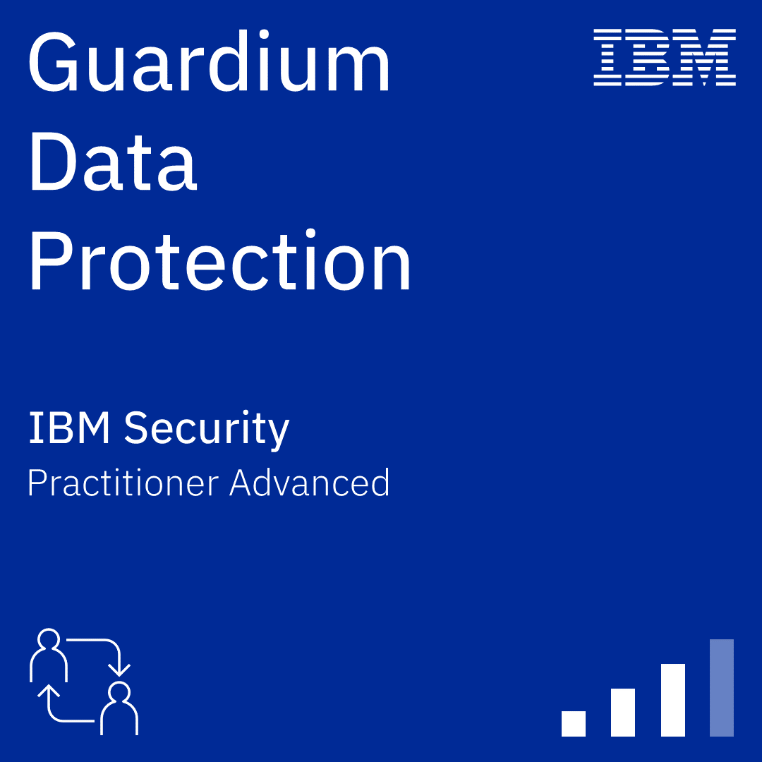Guardium Data Protection Practitioner Advanced - Credly