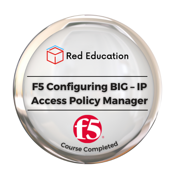 F5 Configuring BIG – IP Access Policy Manager (APM) - Credly