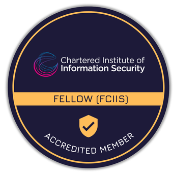 Chartered Institute of Information Security (CIISec) Fellow - Credly