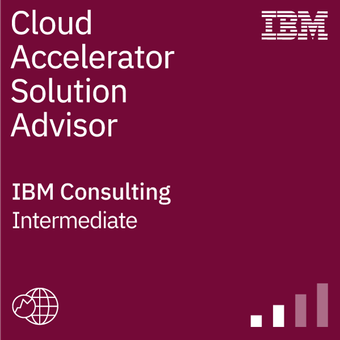 IBM Consulting Cloud Accelerator Solution Advisor - Credly