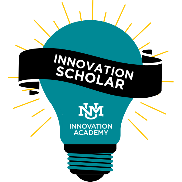 Innovation Scholar Designation - UNM Innovation Academy - Credly