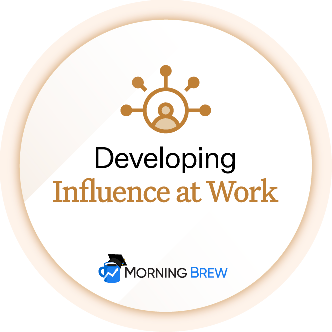 Developing Influence at Work - Credly