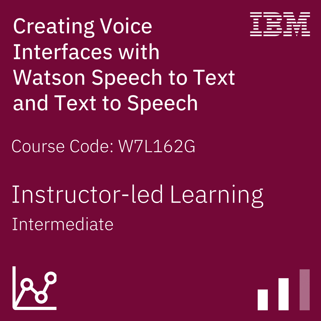 Creating Voice Interfaces with Watson Speech to Text and Text to Speech - Code: W7L162G - Credly