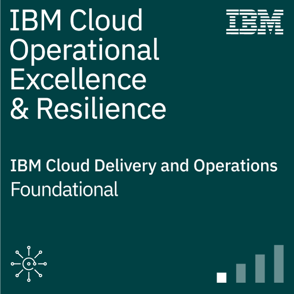 IBM Cloud Operational Excellence & Resilience - Credly