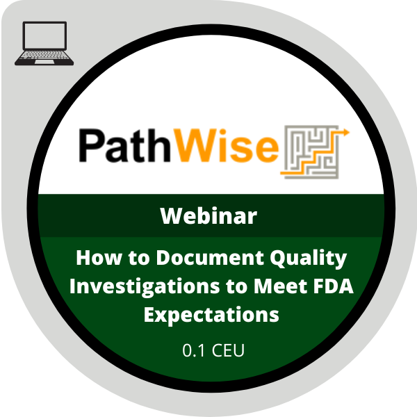 How to Document Quality Investigations to Meet FDA Expectations ...