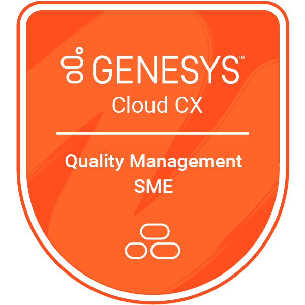 Genesys Certified Subject Matter Expert - Genesys Cloud CX Quality ...